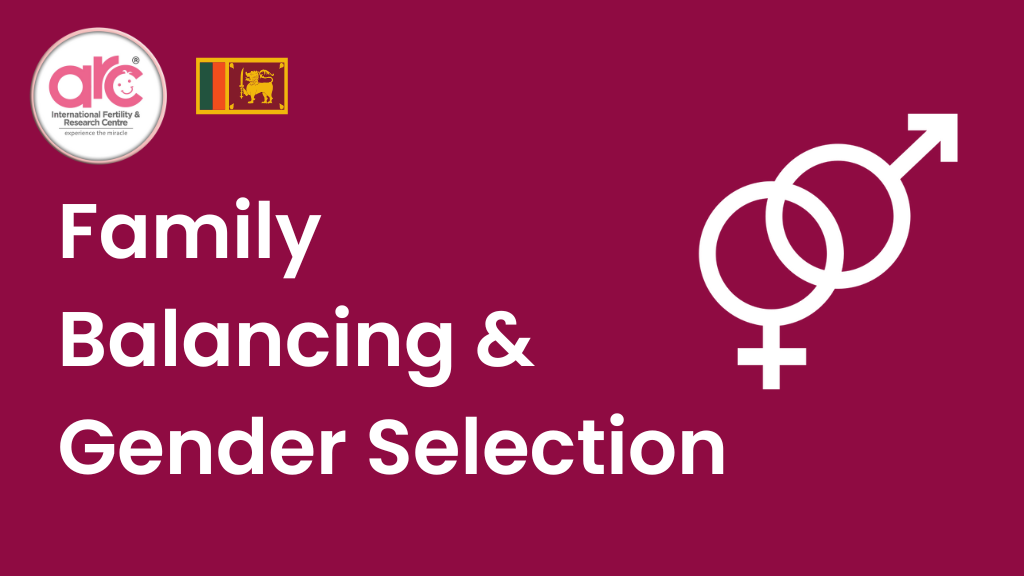 Gender Selection - ARC Fertility Colombo